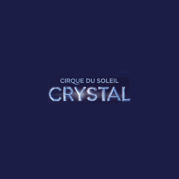 Cirque du Soleil: Crystal Tickets | 2025-2026 Cirque du Soleil: Crystal ...